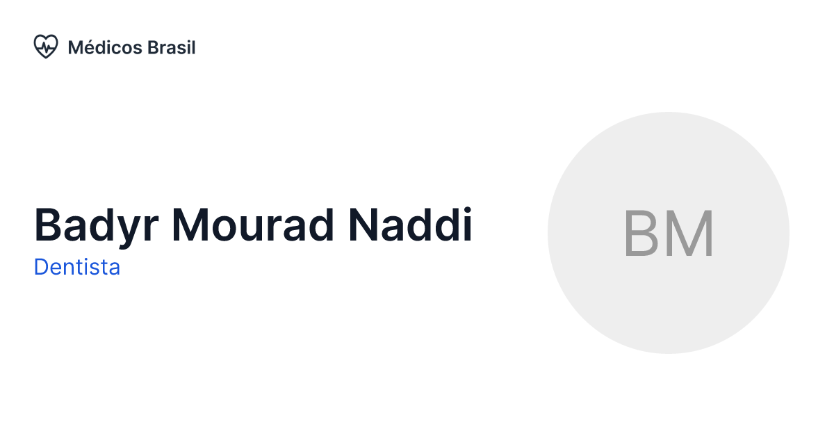 Badyr Mourad Naddi - Dentista | Médicos Brasil