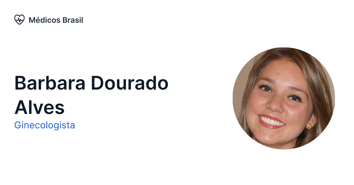 Barbara Dourado Alves - Ginecologista | Médicos Brasil