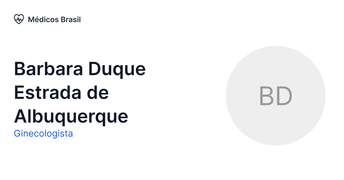 Barbara Duque Estrada de Albuquerque - Ginecologista | Médicos Brasil