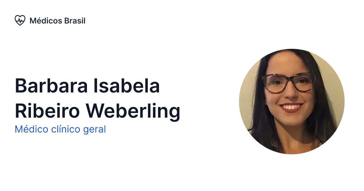 Barbara Isabela Ribeiro Weberling - Médico clínico geral | Médicos Brasil