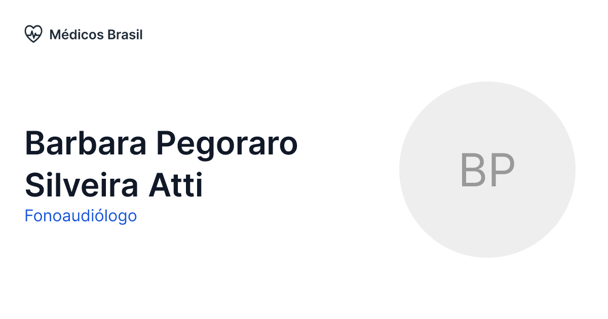 Barbara Pegoraro Silveira Atti - Fonoaudiólogo | Médicos Brasil