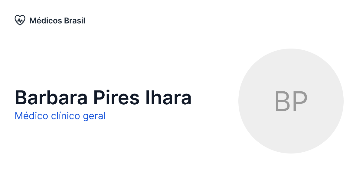 Barbara Pires Ihara - Médico clínico geral | Médicos Brasil