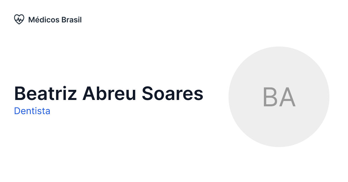 Beatriz Abreu Soares - Dentista | Médicos Brasil