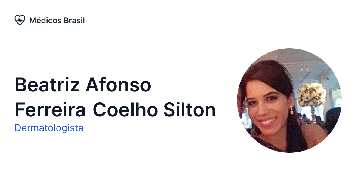 Beatriz Afonso Ferreira Coelho Silton - Dermatologista | Médicos Brasil