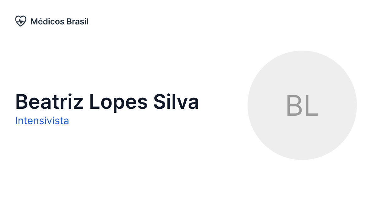 Beatriz Lopes Silva - Intensivista | Médicos Brasil