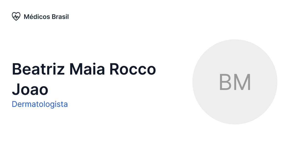 Beatriz Maia Rocco Joao - Dermatologista | Médicos Brasil
