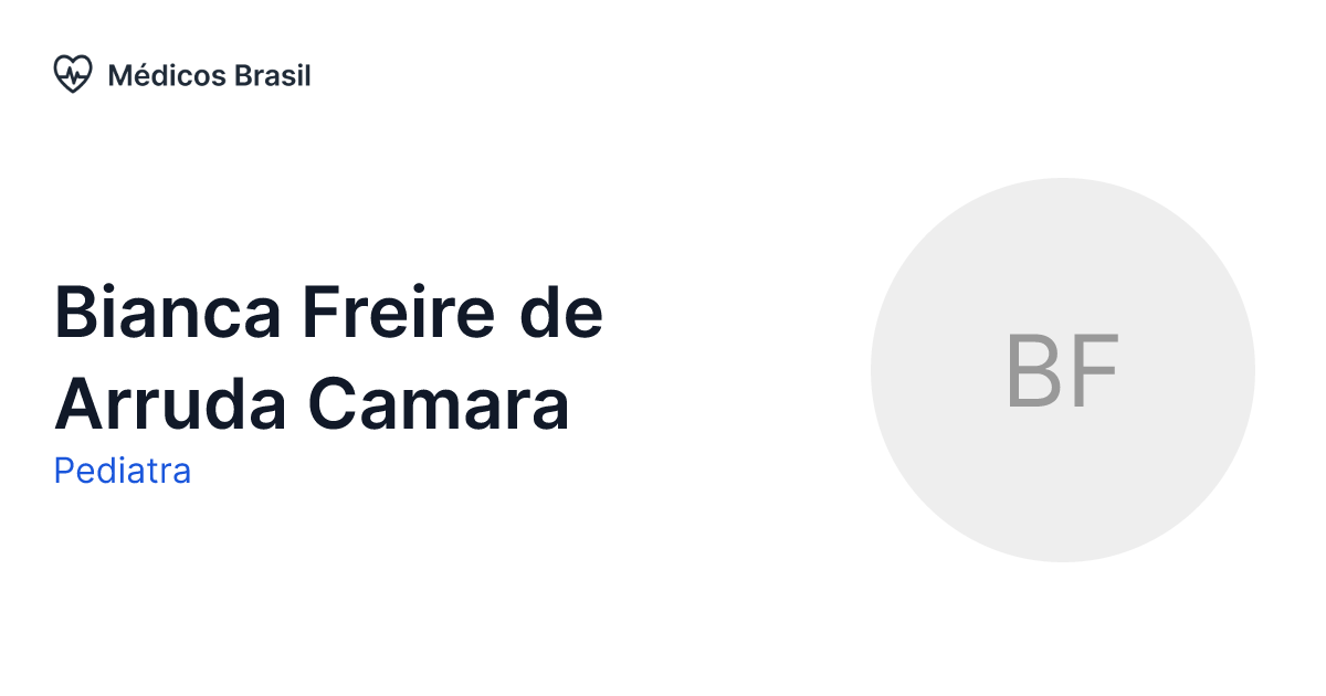 Bianca Freire de Arruda Camara - Pediatra | Médicos Brasil