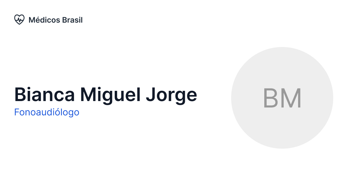 Bianca Miguel Jorge - Fonoaudiólogo | Médicos Brasil
