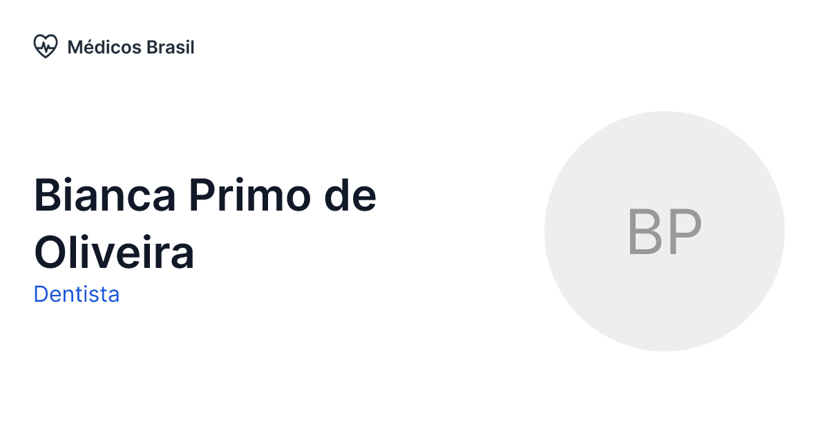 Bianca Primo de Oliveira - Dentista | Médicos Brasil
