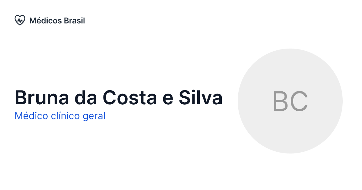Bruna da Costa e Silva - Médico clínico geral | Médicos Brasil