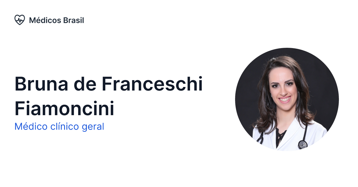 Bruna de Franceschi Fiamoncini - Médico clínico geral | Médicos Brasil