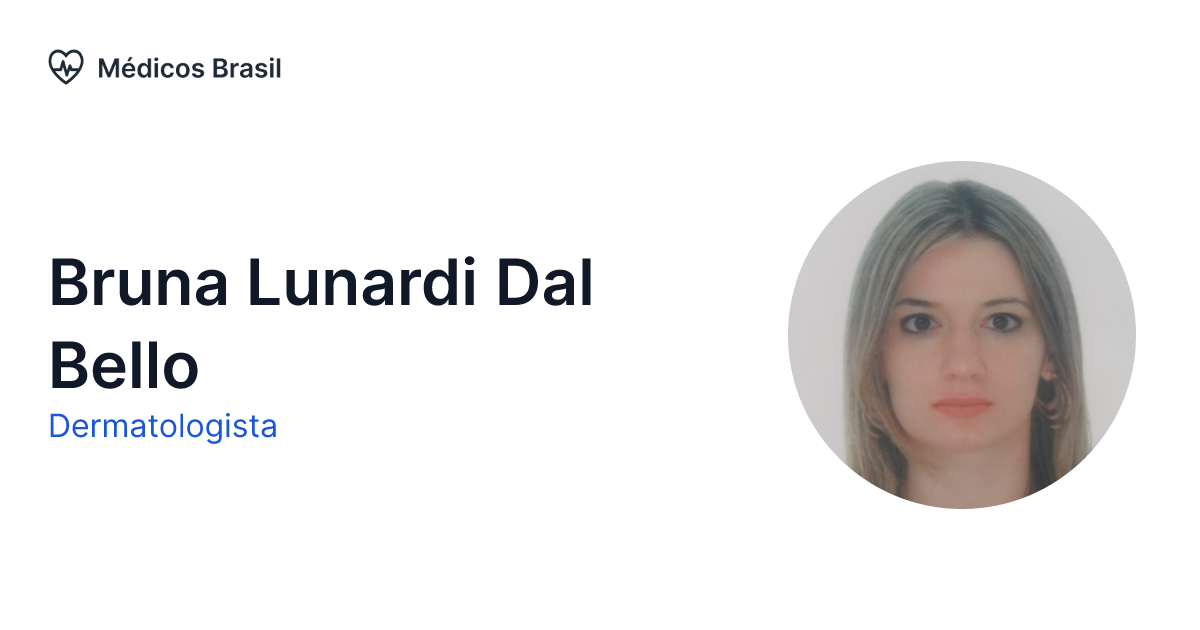 Bruna Lunardi Dal Bello - Dermatologista | Médicos Brasil