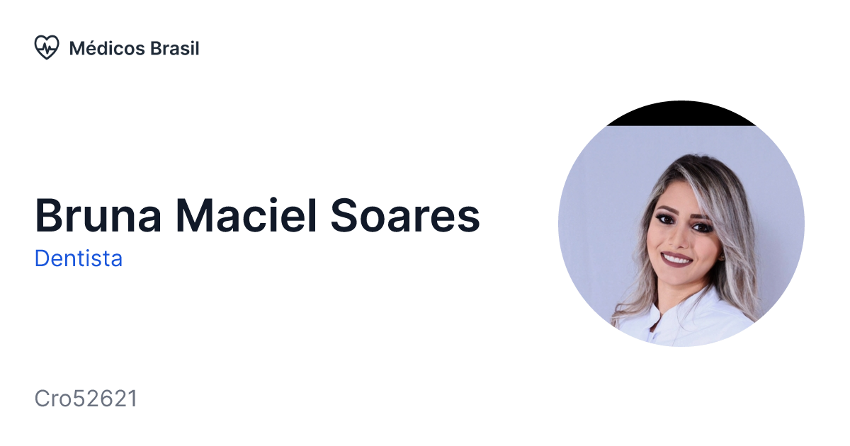 Bruna Maciel Soares - Dentista | Médicos Brasil