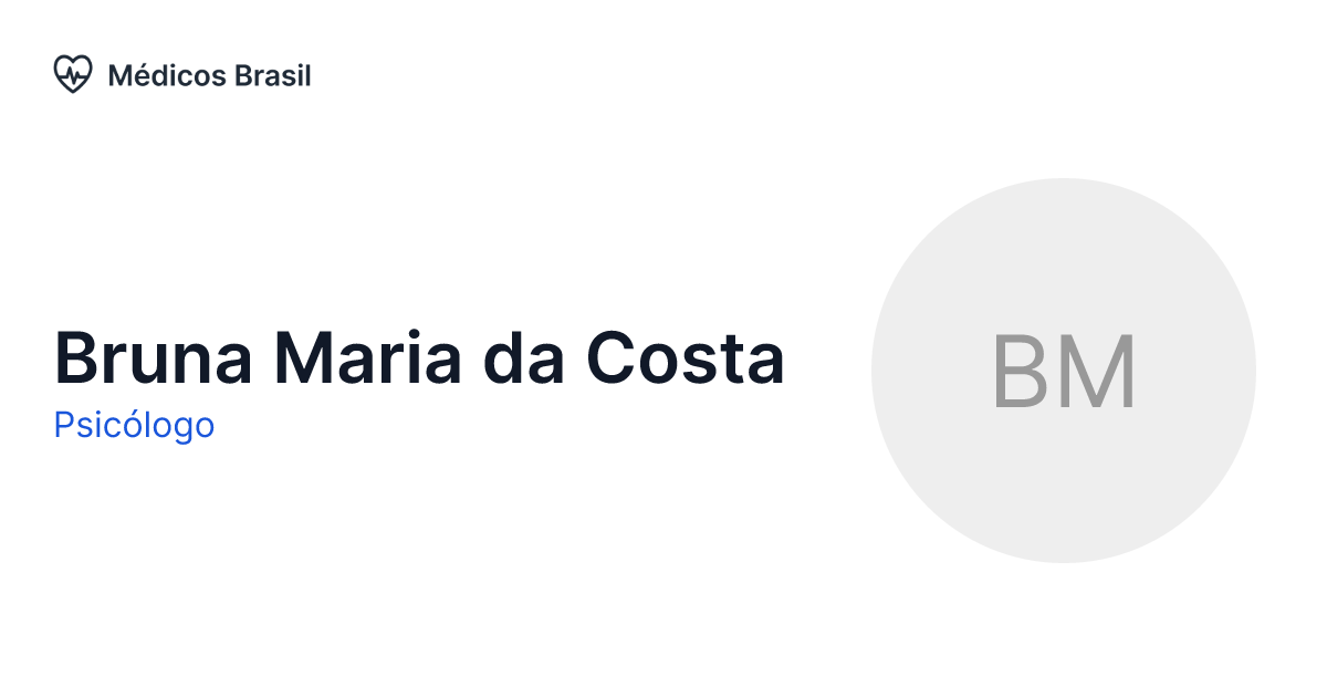 Bruna Maria da Costa - Psicólogo | Médicos Brasil