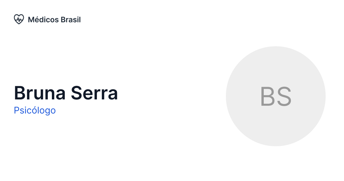 Bruna Serra - Psicólogo | Médicos Brasil