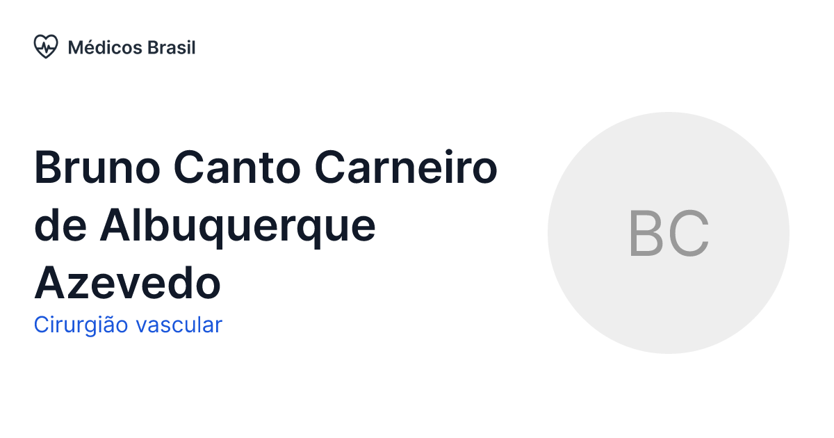 Bruno Canto Carneiro de Albuquerque Azevedo - Cirurgião vascular ...