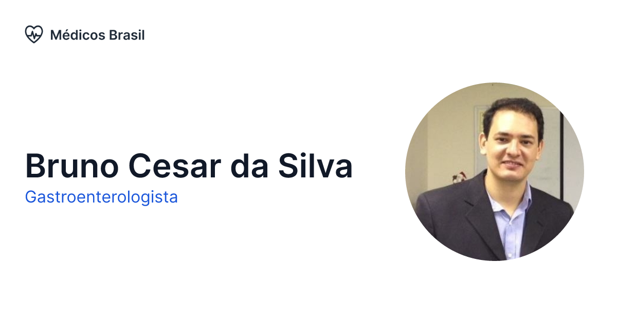 Bruno Cesar da Silva - Gastroenterologista | Médicos Brasil