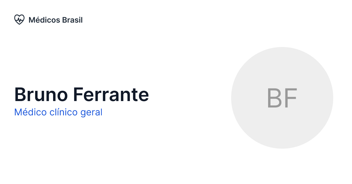 Bruno Ferrante - Médico clínico geral | Médicos Brasil