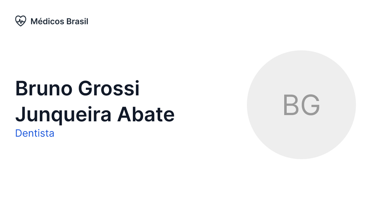 Bruno Grossi Junqueira Abate - Dentista | Médicos Brasil