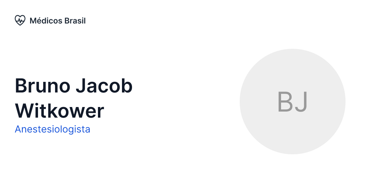 Bruno Jacob Witkower - Anestesiologista | Médicos Brasil