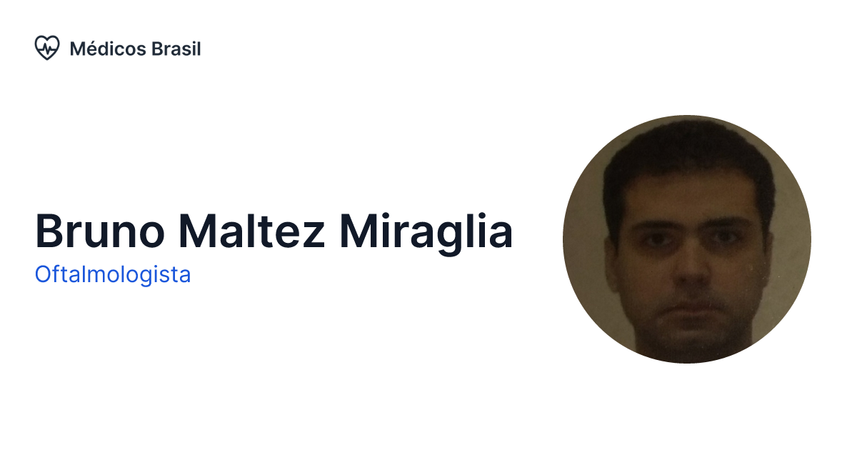 Bruno Maltez Miraglia - Oftalmologista | Médicos Brasil