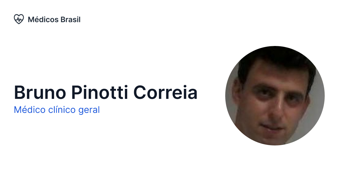 Bruno Pinotti Correia - Médico clínico geral | Médicos Brasil