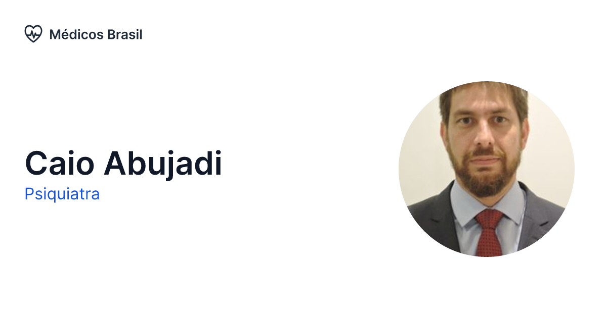 Caio Abujadi - Psiquiatra | Médicos Brasil