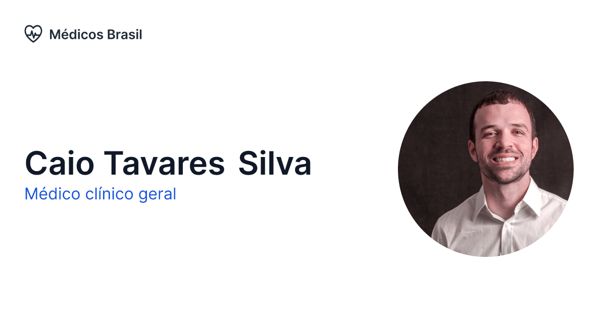 Caio Tavares Silva - Médico clínico geral | Médicos Brasil