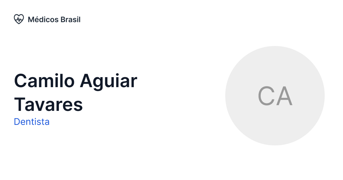 Camilo Aguiar Tavares - Dentista | Médicos Brasil