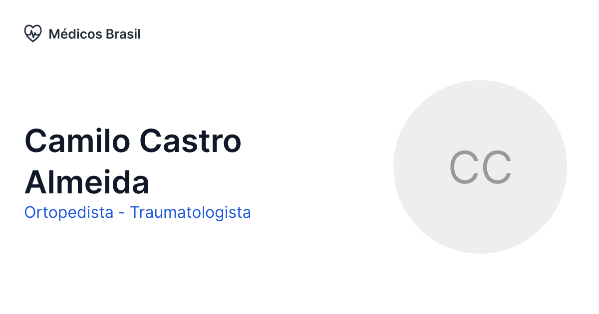Camilo Castro Almeida - Ortopedista - Traumatologista | Médicos Brasil