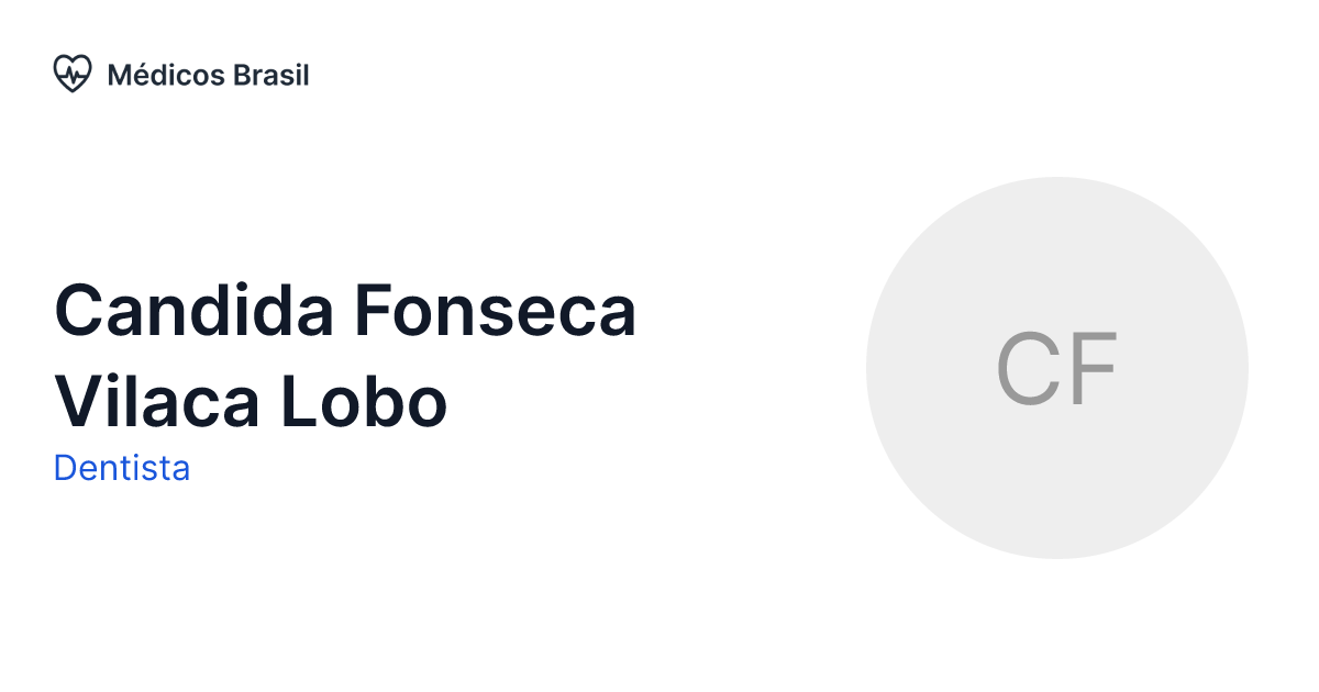 Candida Fonseca Vilaca Lobo - Dentista | Médicos Brasil