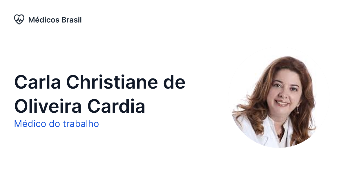 Carla Christiane de Oliveira Cardia - Médico do trabalho | Médicos Brasil