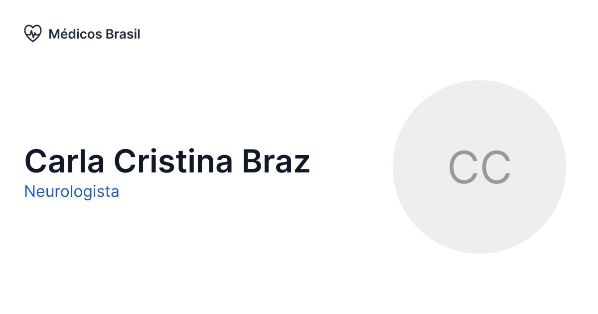 Carla Cristina Braz - Neurologista | Médicos Brasil