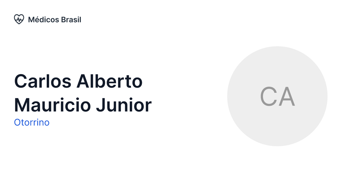 Carlos Alberto Mauricio Junior - Otorrino | Médicos Brasil