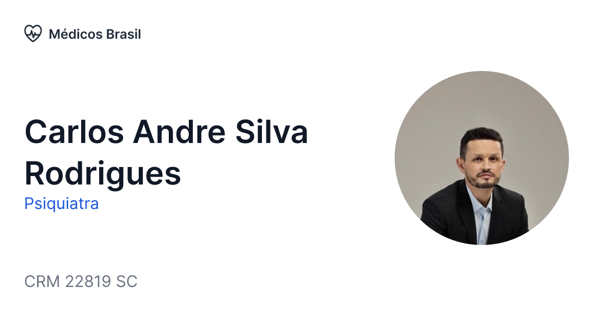 Carlos Andre Silva Rodrigues - Psiquiatra | Médicos Brasil