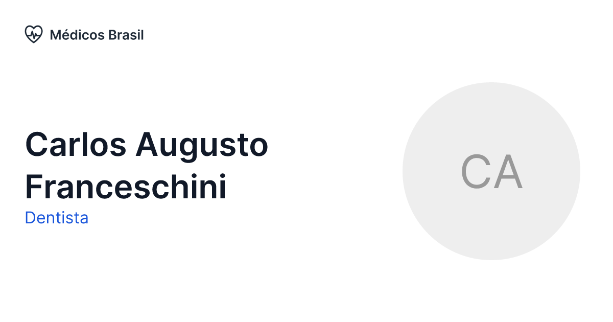 Carlos Augusto Franceschini - Dentista | Médicos Brasil