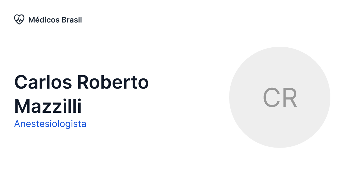 Carlos Roberto Mazzilli - Anestesiologista | Médicos Brasil