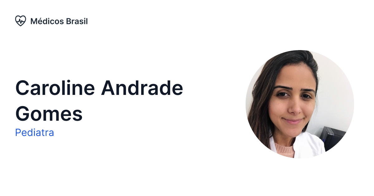 Caroline Andrade Gomes - Pediatra | Médicos Brasil