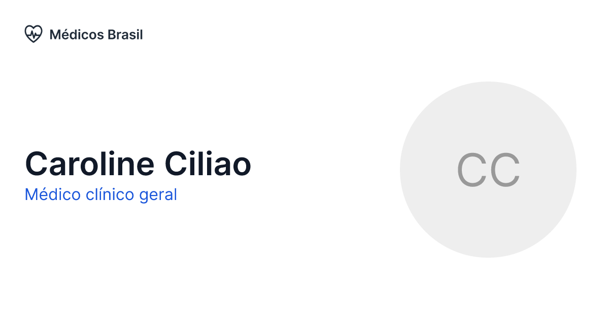 Caroline Ciliao - Médico clínico geral | Médicos Brasil