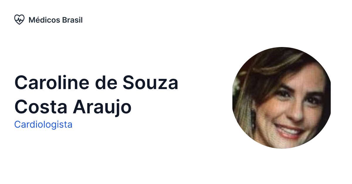 Caroline de Souza Costa Araujo - Cardiologista | Médicos Brasil