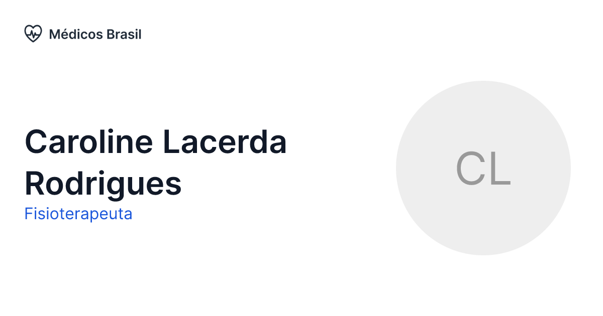 Caroline Lacerda Rodrigues - Fisioterapeuta | Médicos Brasil