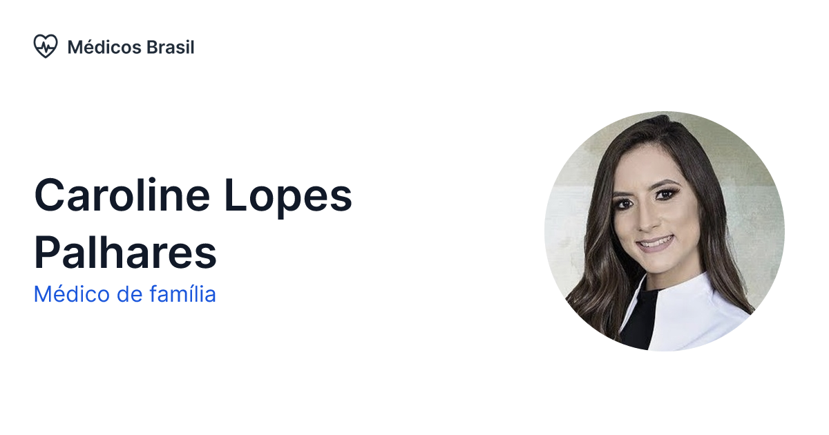 Caroline Lopes Palhares - Médico de família | Médicos Brasil
