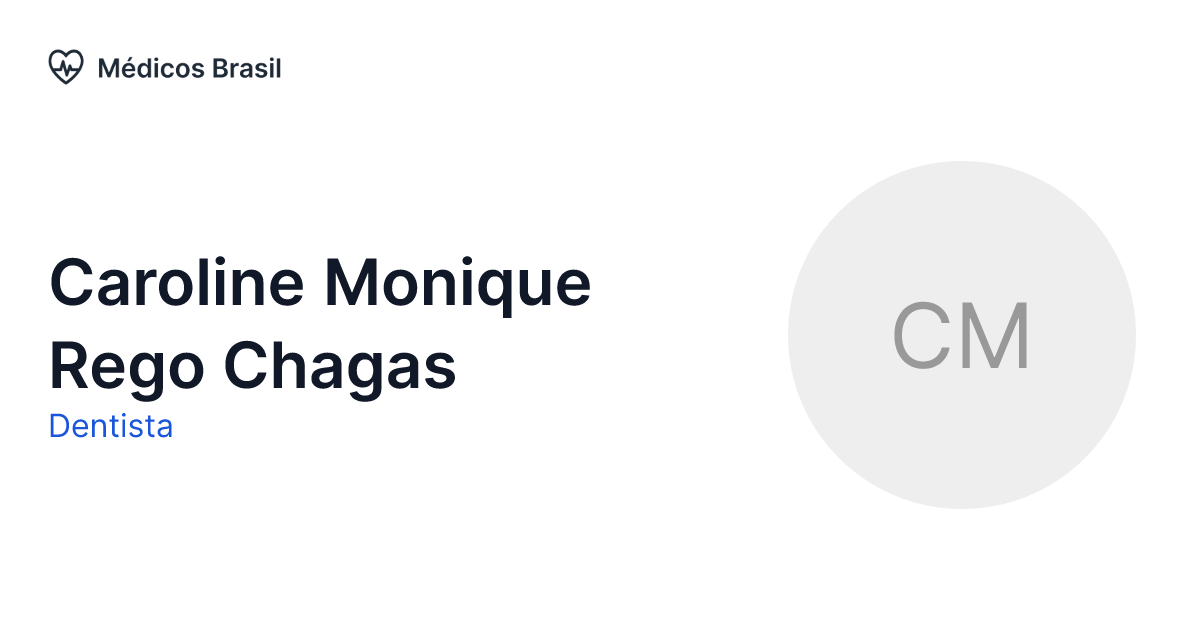 Caroline Monique Rego Chagas - Dentista | Médicos Brasil