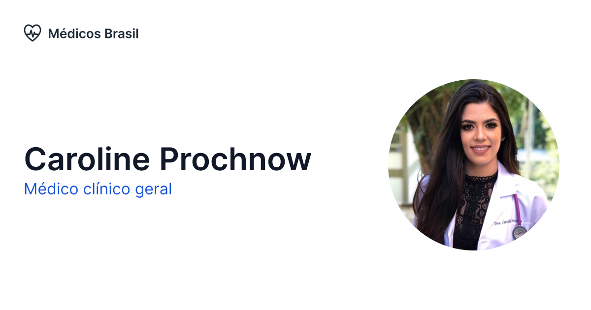 Caroline Prochnow - Médico clínico geral | Médicos Brasil