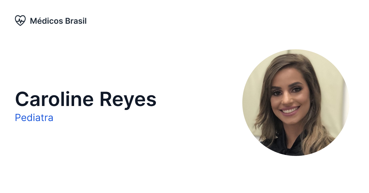 Caroline Reyes - Pediatra | Médicos Brasil