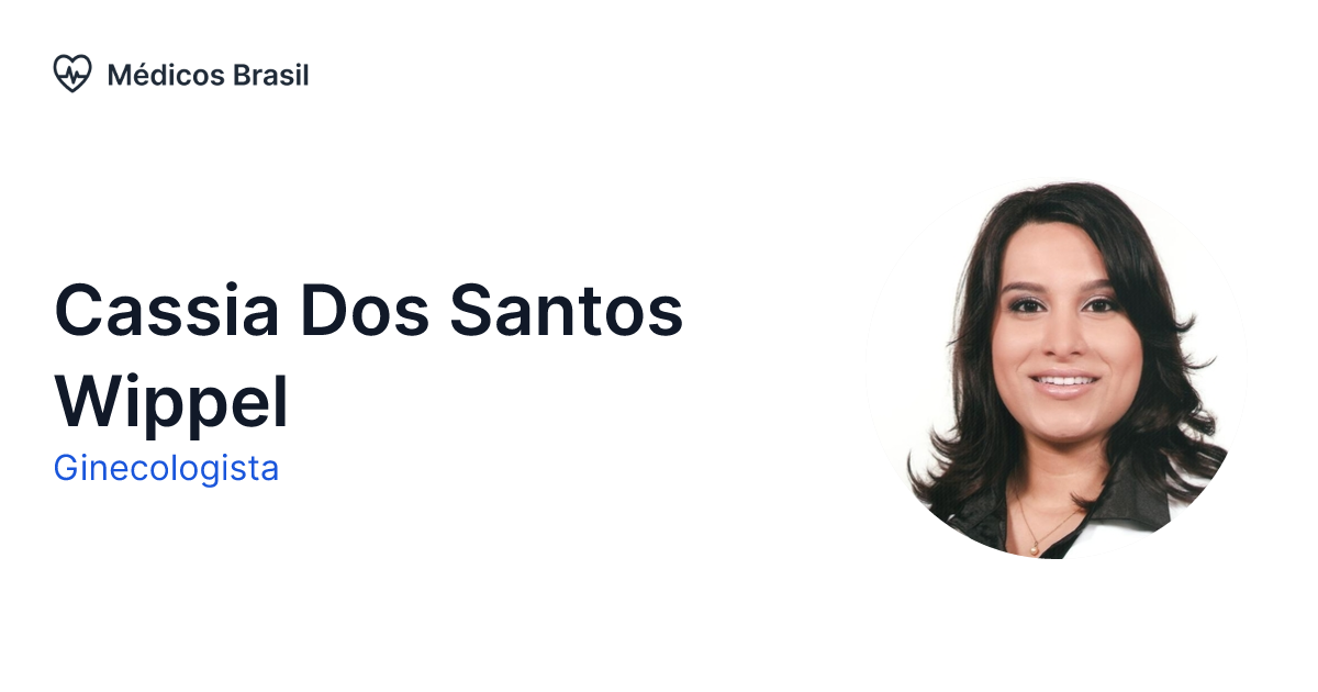 Cassia Dos Santos Wippel - Ginecologista | Médicos Brasil