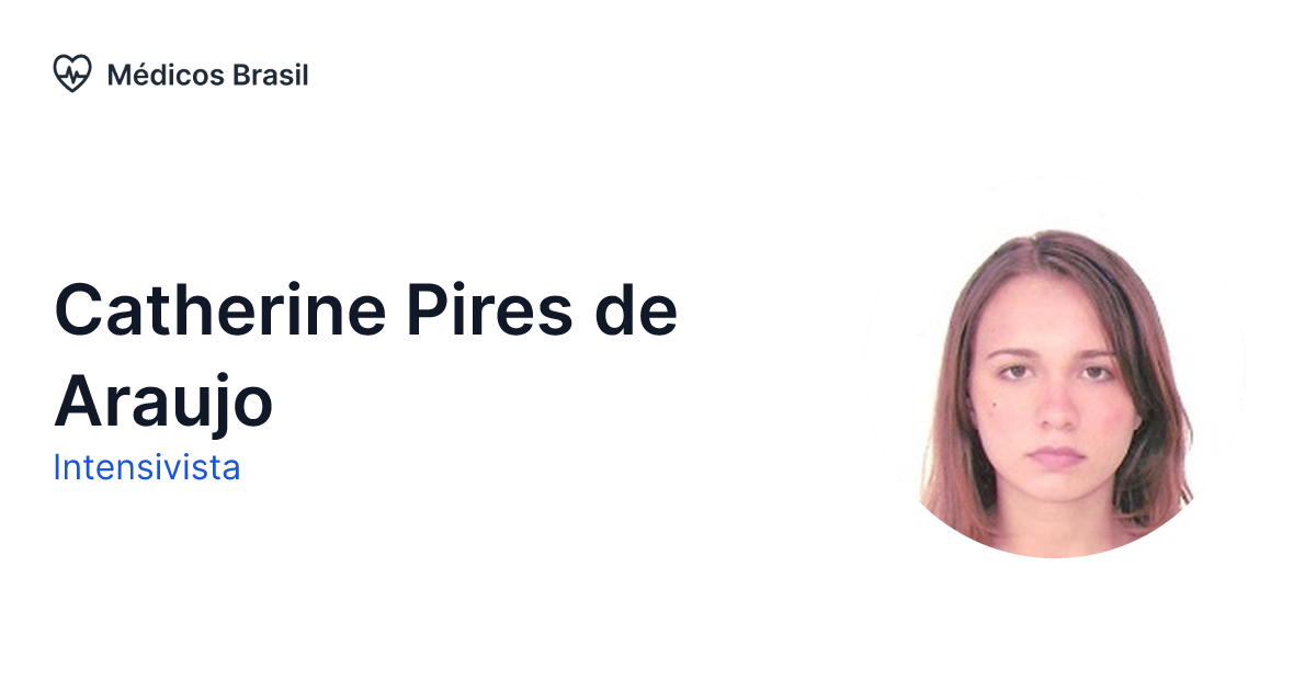 Catherine Pires de Araujo - Intensivista | Médicos Brasil