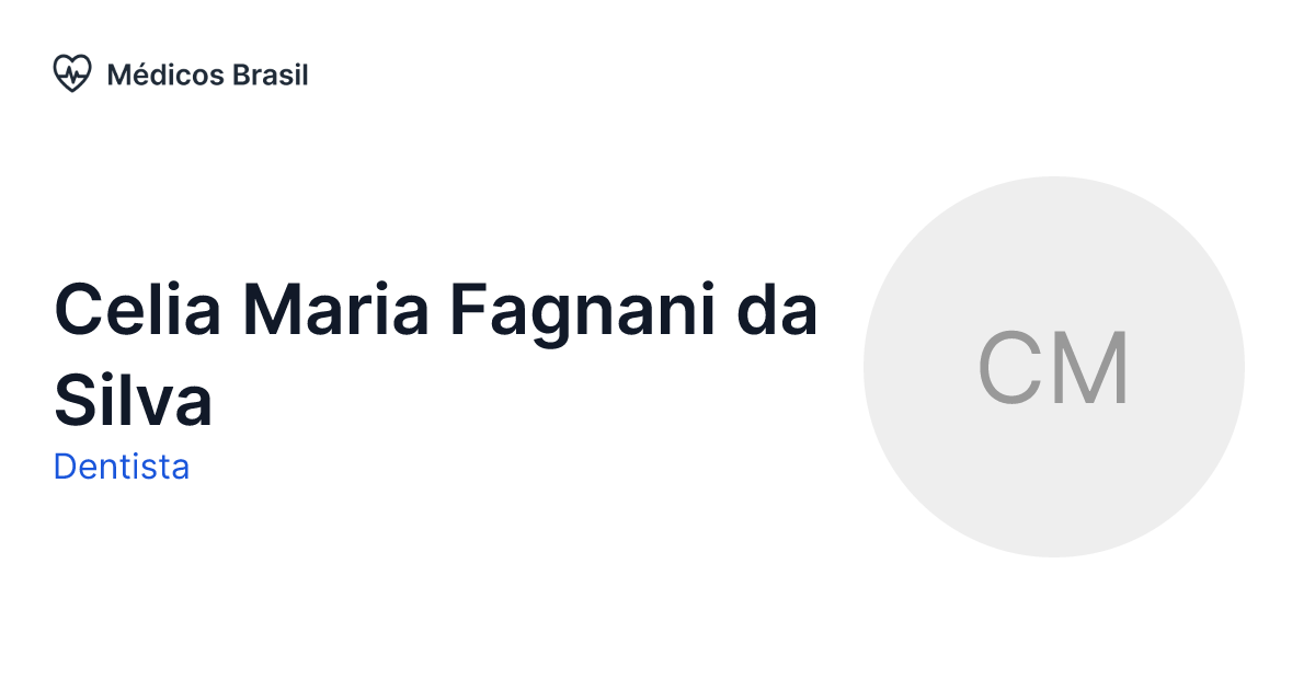 Celia Maria Fagnani da Silva - Dentista | Médicos Brasil