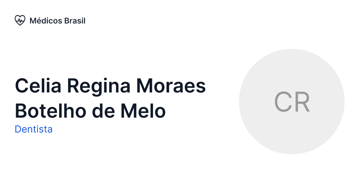 Celia Regina Moraes Botelho de Melo - Dentista | Médicos Brasil
