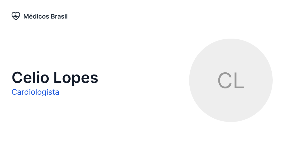 Celio Lopes - Cardiologista | Médicos Brasil